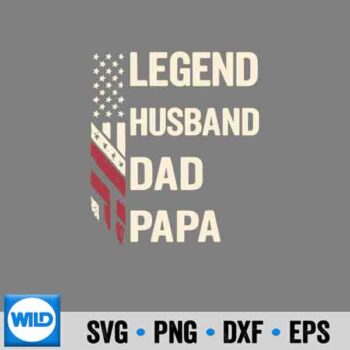 Legend Dad SVG, Legend Husband Dad Papa Vintage American Flag Fathers ...