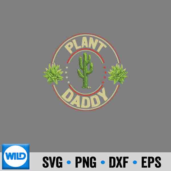 Plant Daddy SVG, Plant Daddy Quote Succulent Garden Style SVG - WildSvg