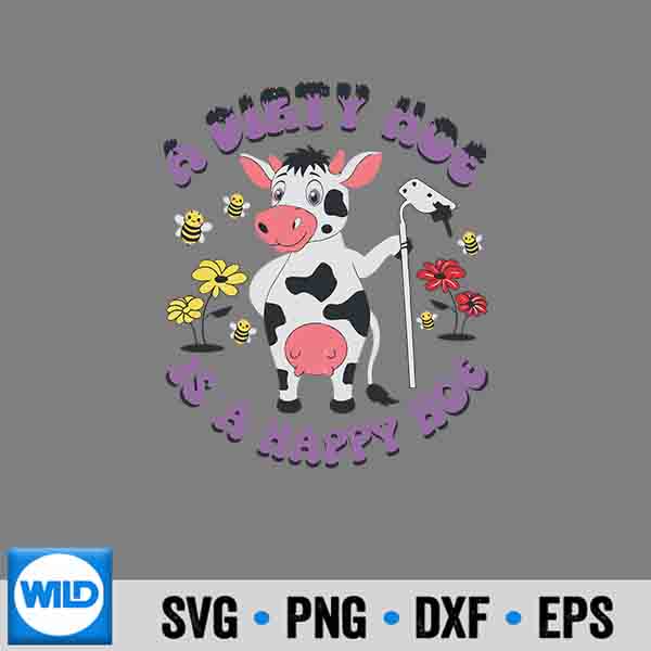 Cow Gardening Hoe SVG, Cow Gardening A Dirty Hoe Is A Happy Hoe SVG ...