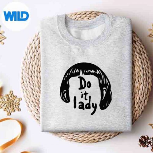 Lady Chit Humor SVG, Do It Lady Meme Office Humor Viral SVG - WildSvg