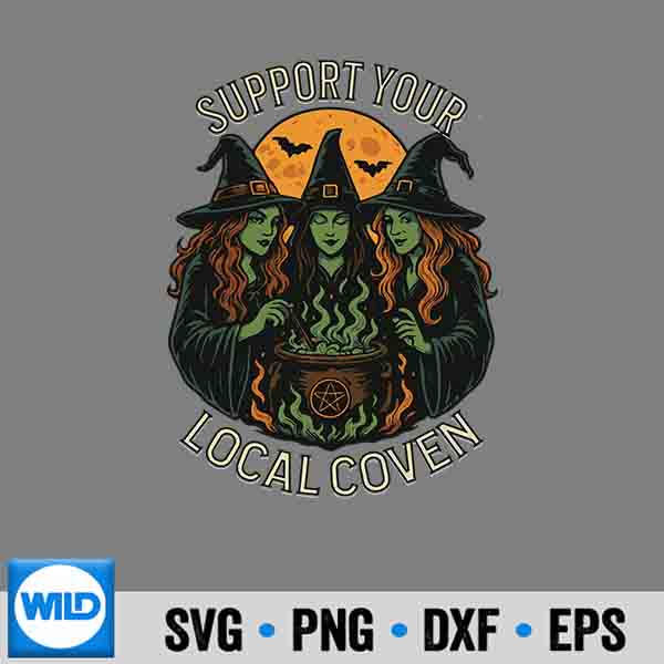 Support Local Coven SVG, Support Your Local Coven Halloween For Witches ...