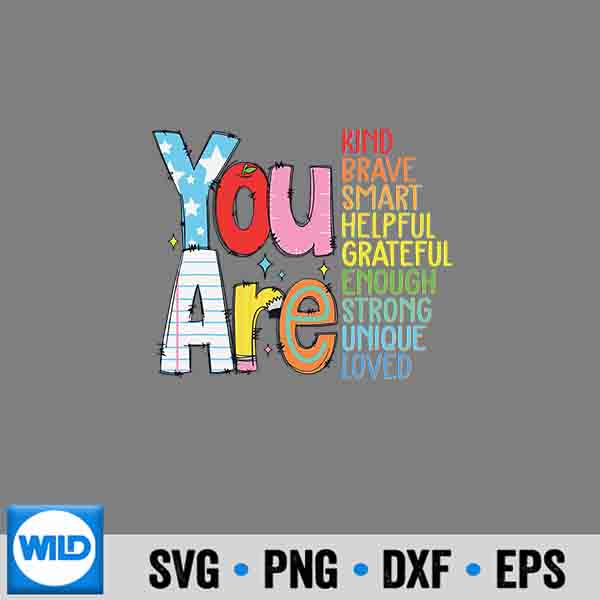 Smart Brave Kind SVG, You Are Smart Brave Strong Kind Loved Motivation ...
