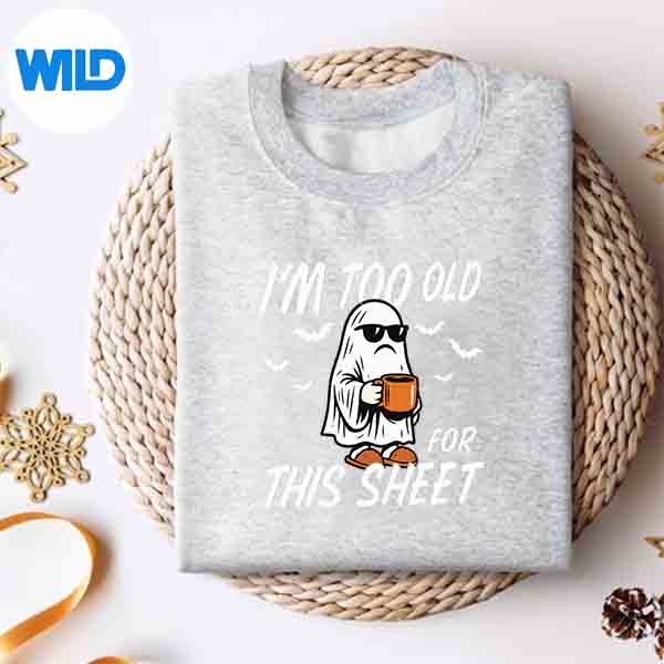Too Old Sheet SVG, Im Too Old For This Sheet Halloween Ghost Costume ...