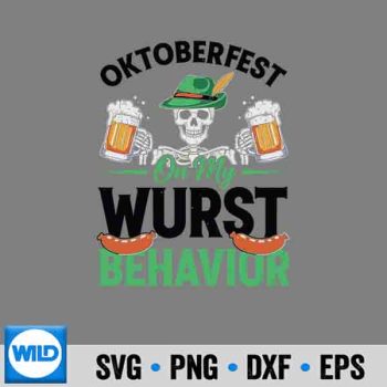 Wurst Behavior SVG, On My Wurst Behavior German Oktoberfest Drinking ...