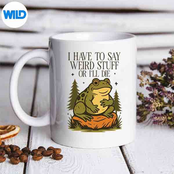 Weird Frog SVG, Frog Meme Humor I Have To Say Weird Stuff Or Ill Die ...