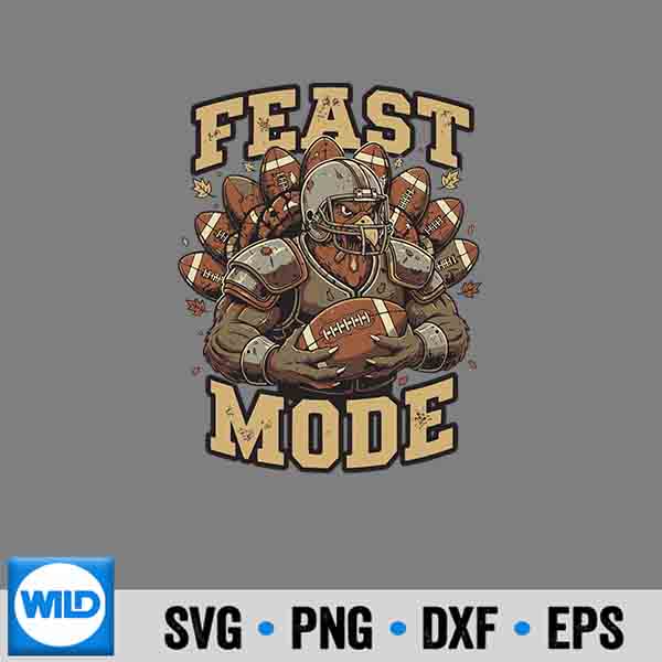 Feast Mode Turkey SVG, Feast Mode Turkey Football Thanksgiving Vintage ...