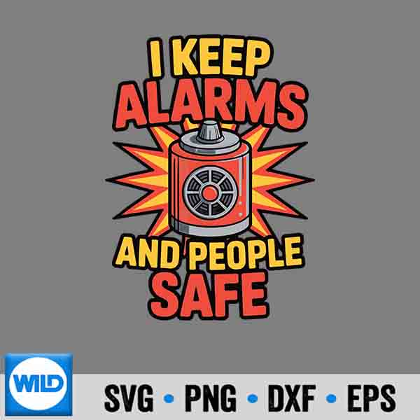 Fire Alarm Tech SVG, I Keep Alarms And People Safe Fire Alarm ...