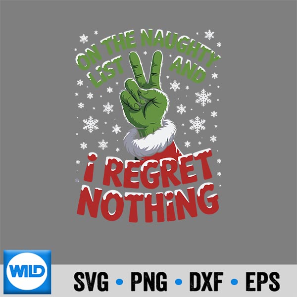Christmas On Naughty List Regret Nothing Xmas Design for Cricut - WildSvg