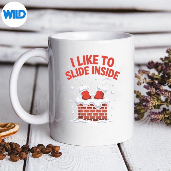 I Like To Slide Inside Santa Christmas Adult Holiday Xmas SVG PNG ...