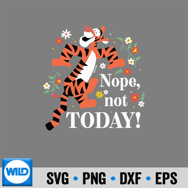 Winnie The Pooh Tigger Nope Not Today Design for Cricut - WildSvg