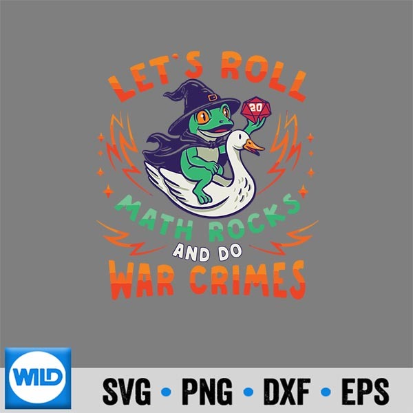 Frog Goose Meme Lets Roll Math Rocks Do War Crimes Teacher Silhouette ...